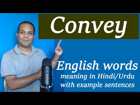 Convey meaning in Hindi Meaning of convey in Hindi with sentences and translation in Urdu Hindi