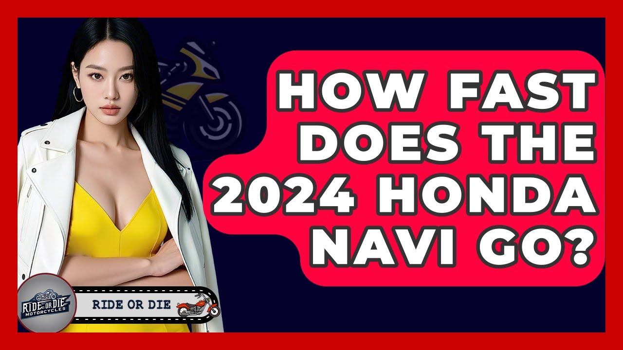 How Fast Does The 2024 Honda Navi Go? - Ride or Die Motorcycles