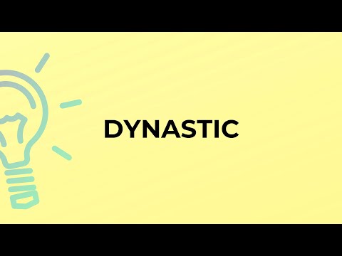 What is the meaning of the word DYNASTIC?