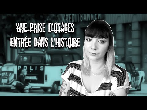 L’histoire du SYNDROME DE STOCKHOLM