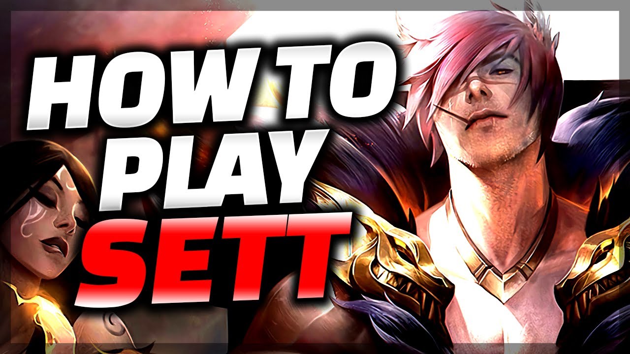 The ONLY Sett Guide You Need - Sett Guide League of Legends