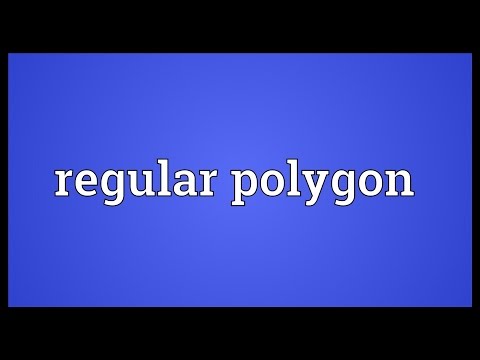 Regular polygon Meaning
