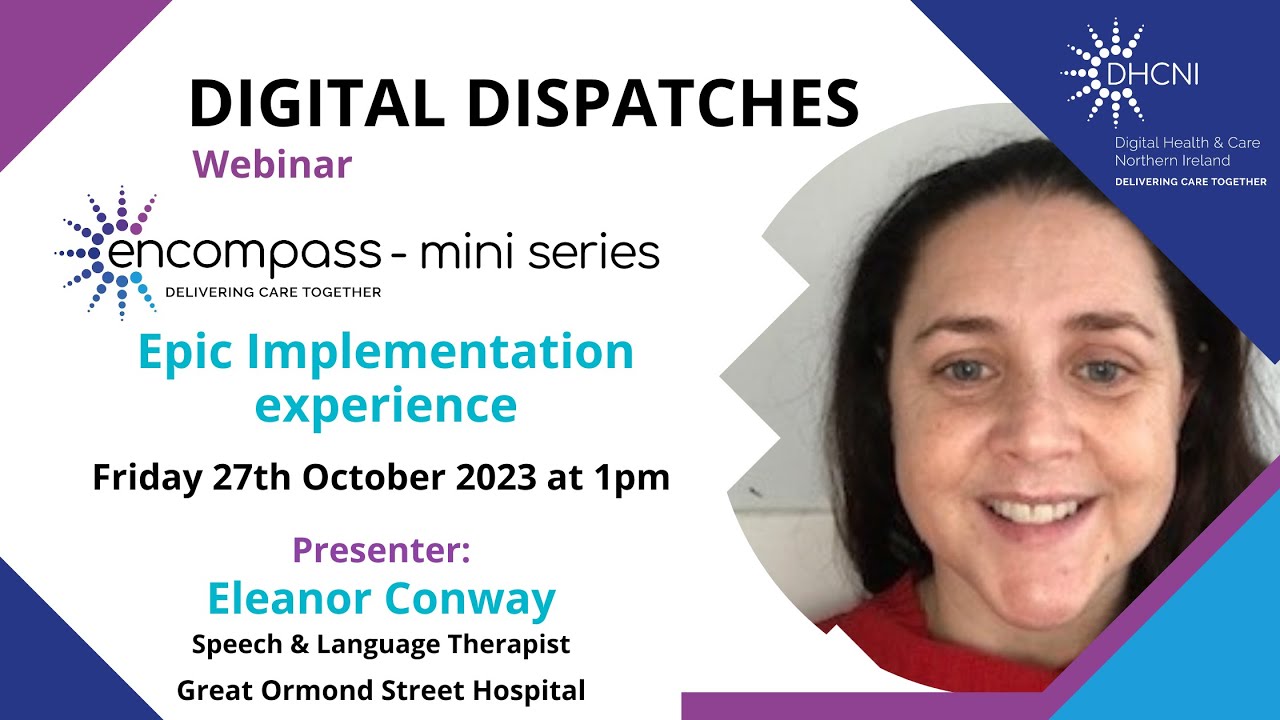 Digital Dispatches, Episode 29: Epic user experience - Speech & Language Therapist