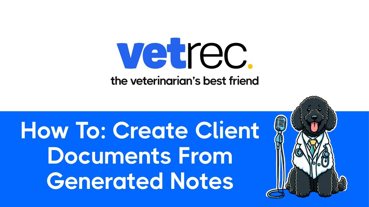 How To: Create Client Documents From Generated Notes
