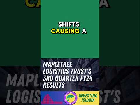 Mapletree Logistics Trust's 3rd Quarter FY24 Results (⚡Investing Iguana Podcast)