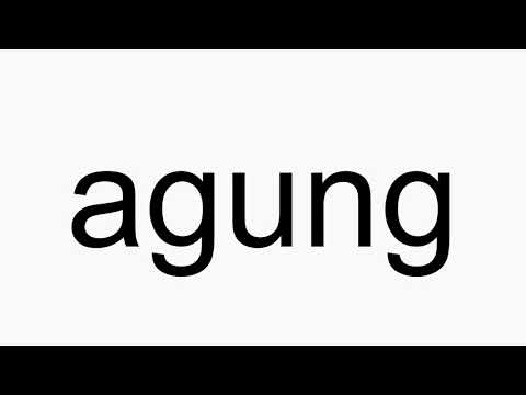 How to pronounce agung