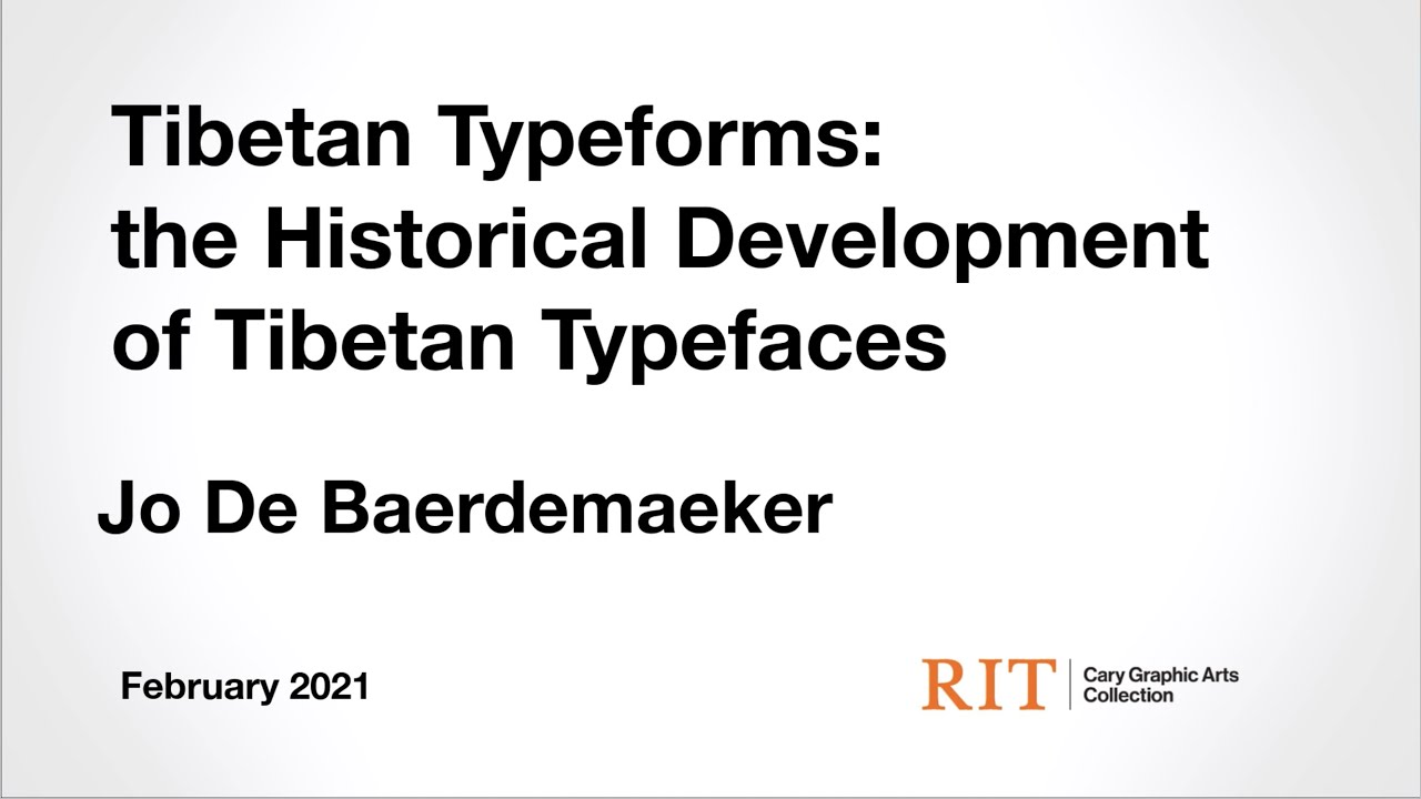 Tibetan Typeforms: the Historical Development of Tibetan Typefaces with Jo De Baerdemaeker