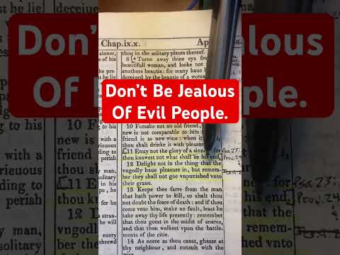 Jealousy Kills. Don’t Envy The Wicked. Ecclesiasticus 9:11-12 #Israel