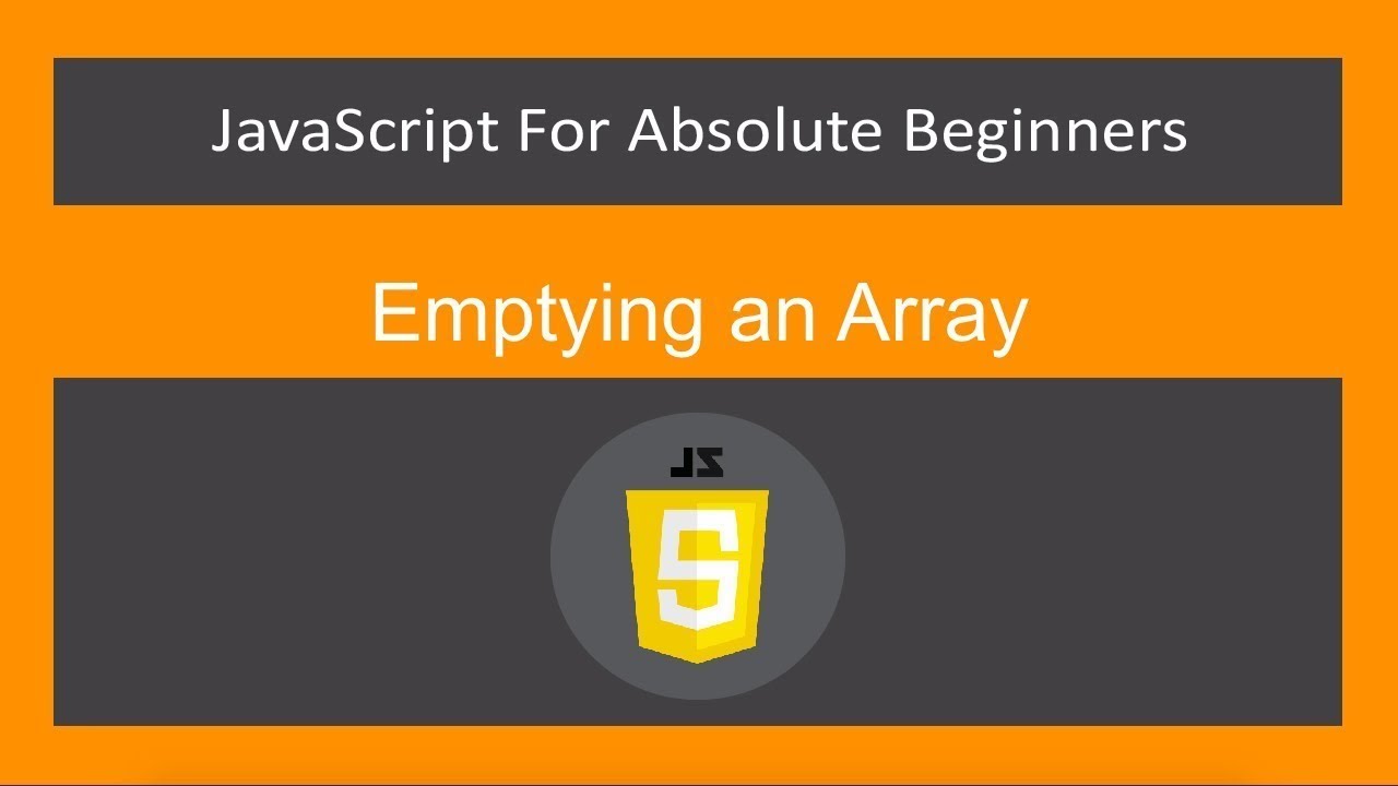 #32: JavaScript Tutorial | Emptying an Array