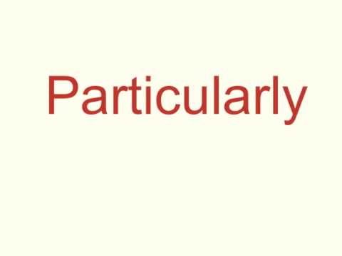 How to pronounce particularly