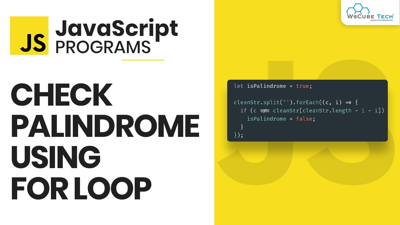 JavaScript Loop To Check Palindrome - JavaScript Program for Beginners
