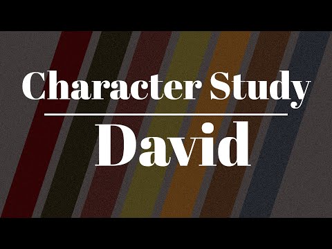 Character Study | David
