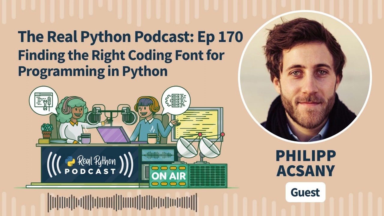 Finding the Right Coding Font for Programming in Python | Real Python Podcast #170