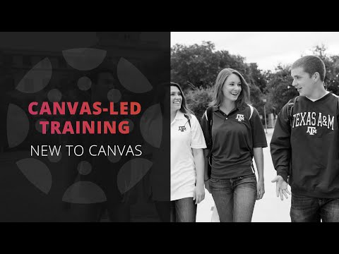 New to Canvas - Canvas Led Training (Fall 2021)