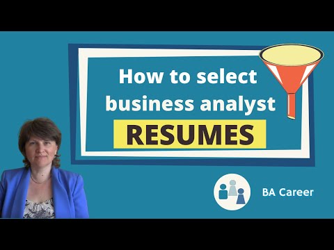 How to Select Business Analyst Resumes for Interviews