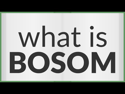 Bosom | meaning of Bosom