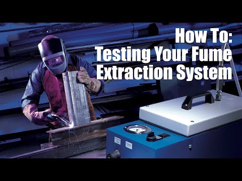 How To: Testing Your Fume Extraction System
