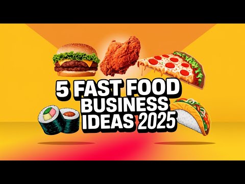 5 Fast Food Business Ideas 2025 | How to Start a Fast Food Business