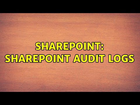 Sharepoint: SharePoint Audit logs (2 Solutions!!)