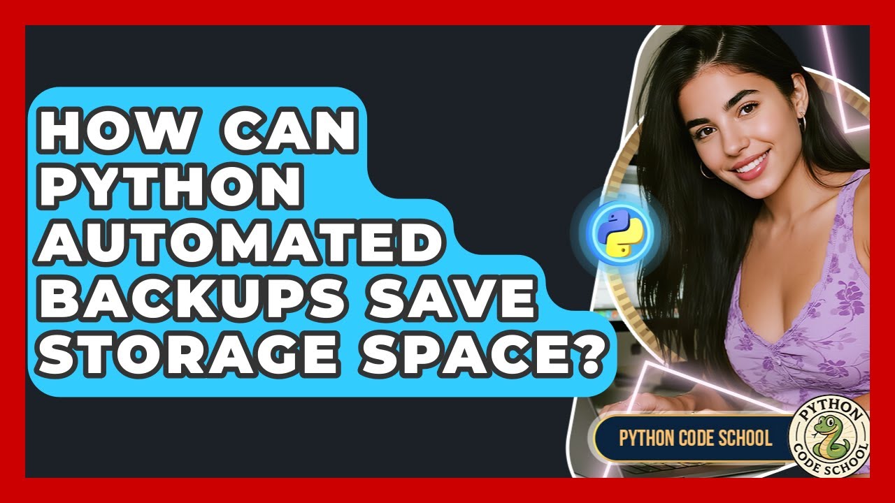How Can Python Automated Backups Save Storage Space? - Python Code School
