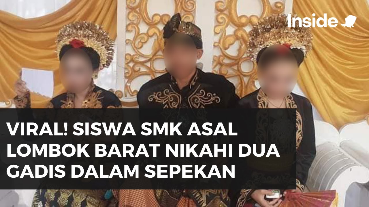 VIRAL! SISWA SMK ASAL LOMBOK BARAT NIKAHI DUA GADIS DALAM SEPEKAN