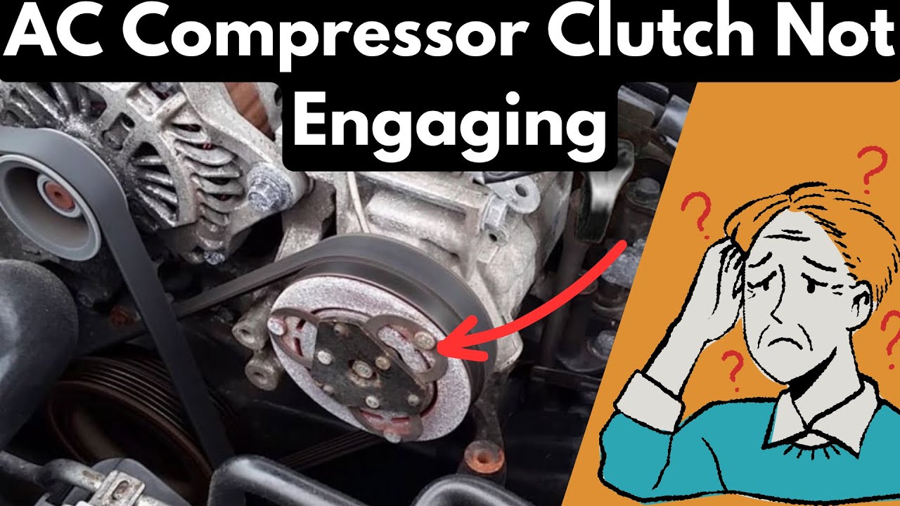 AC Compressor Clutch Not Engaging: Possible Causes and Diagnoses