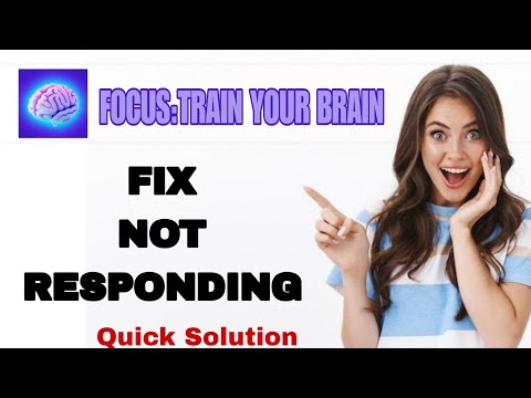 How To Fix And Solve Not Responding On Focus:Train Your Brain App | Easy Fix