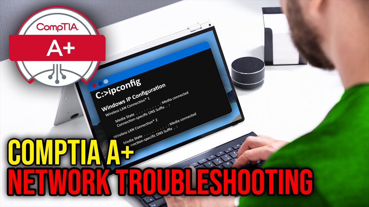 CompTIA A+ Lesson - Network Troubleshooting