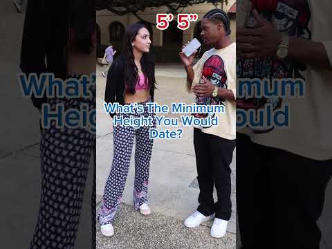 What’s the minimum height you would date?