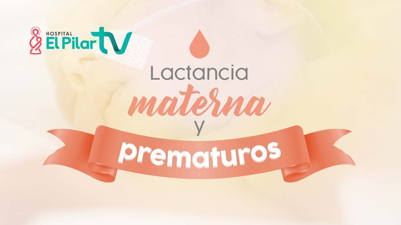 Hospital El Pilar -  Webinar Lactancia Materna y Prematuros
