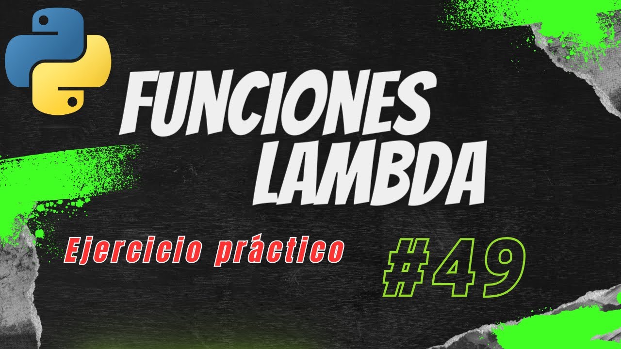 Python desde cero 49: Funciones Lambda - práctica