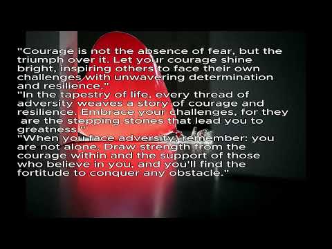 "Courageous Hearts: Inspiring Quotes for Overcoming Adversity"