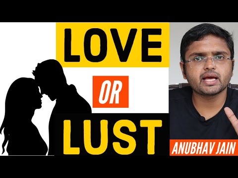 DIFFERENCE BETWEEN LOVE AND LUST