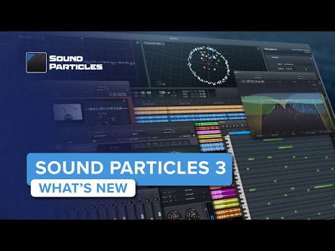 Introducing Sound Particles 3 Beta - Gearspace