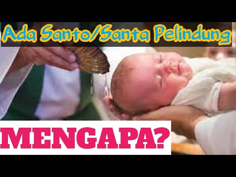 Mengapa ada Nama Santo/a Pelindung dlm Pembabtisan Gereja Katolik? #gerejakatolik #sakramen