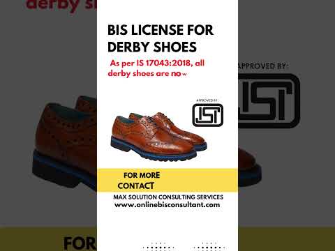 IS 17043: 2018 BIS CERTIFICATION FOR DERBY SHOES | MAX SOLUTION CONSULTING SERVICES