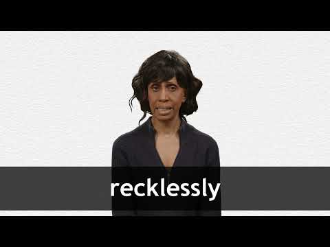 RECKLESSLY definition in American English | Collins English Dictionary