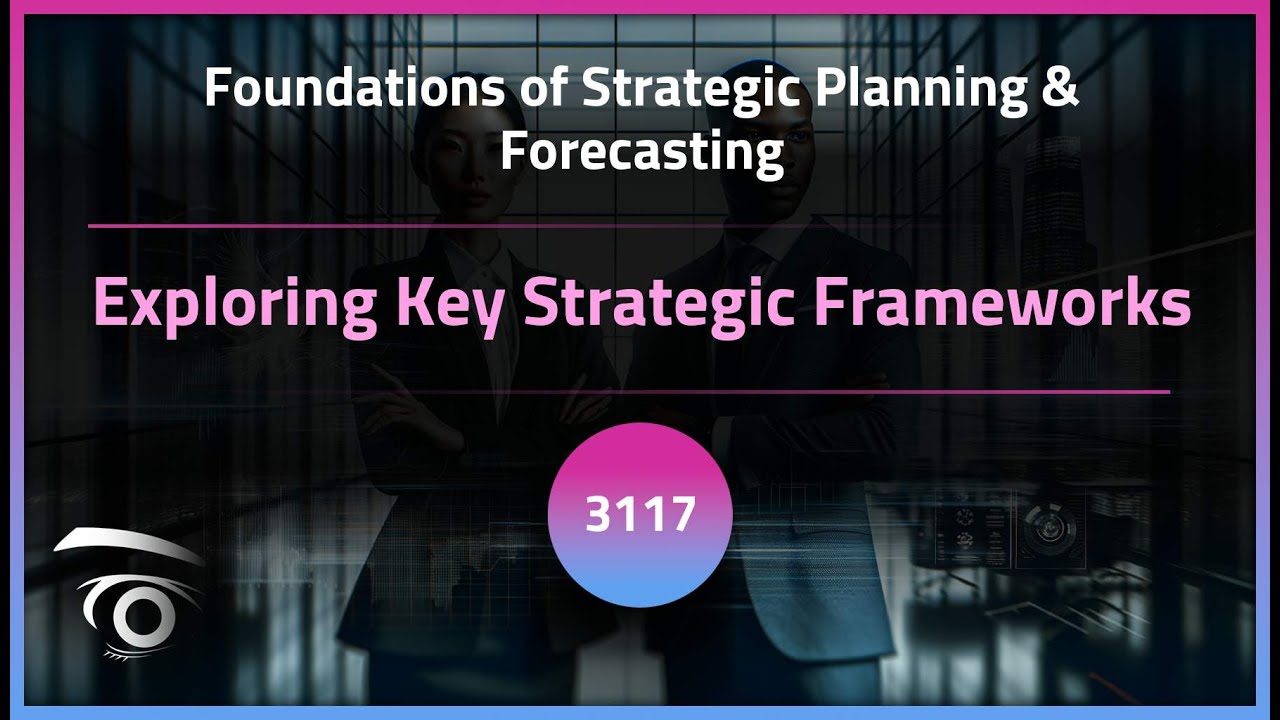 Exploring Key Strategic Frameworks | Exclusive Lesson