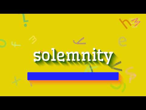 How to say "solemnity"! (High Quality Voices)