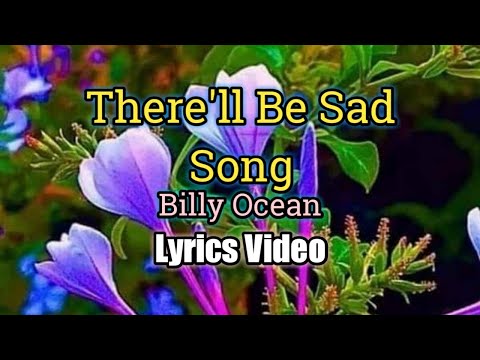 There'll Be Sad Songs - Billy Ocean (Lyrics Video)