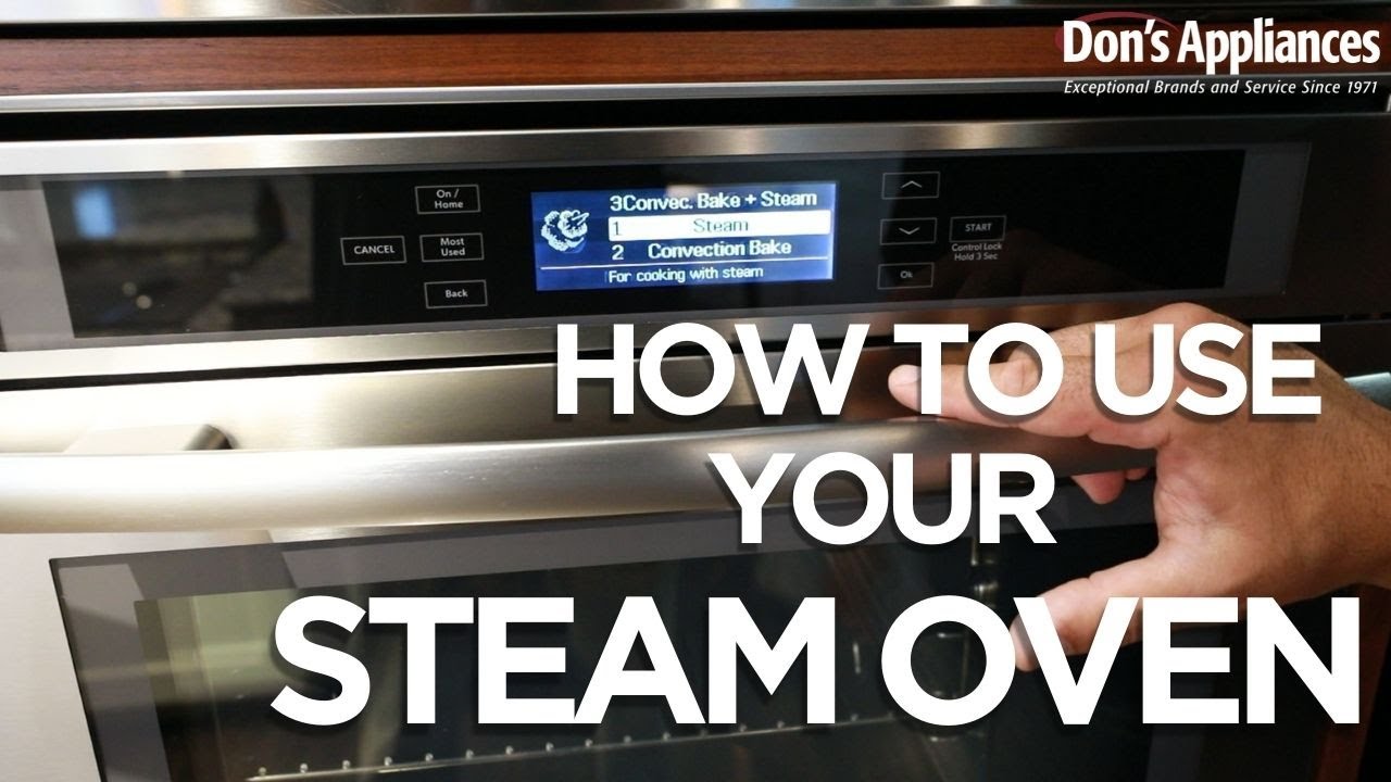 How to Use Your Steam Oven: Overview for Cooking & Cleaning