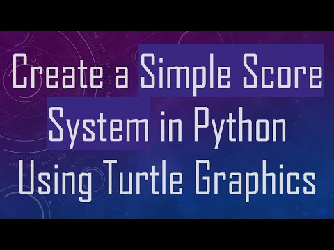 Create a Simple Score System in Python Using Turtle Graphics