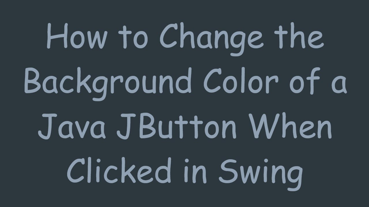 How to Change the Background Color of a Java JButton When Clicked in Swing
