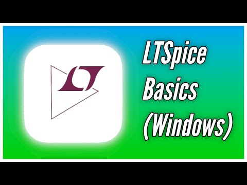 LTspice Basics Tutorial for Windows (Works for Mac as well)