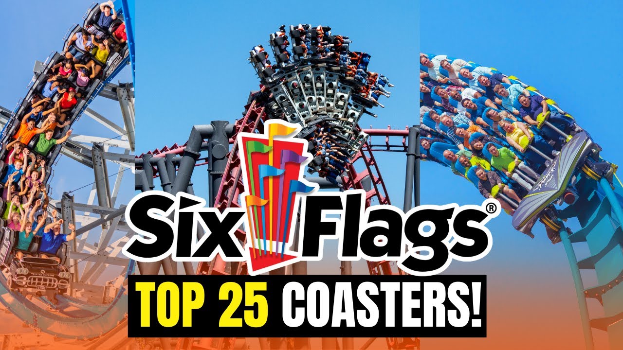 Top 25 MUST-RIDE Roller Coasters at Six Flags (Ranked!)