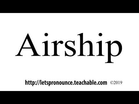 How to Pronounce Airship