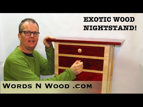 Exotic Wood Nightstand (WnW #36): Because sometimes Ikea is not the answer