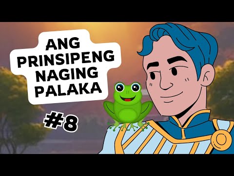 ANG PRINSIPENG NAGING PALAKA 8 -mga kwentong pambata #kwentongpambata #tagalog