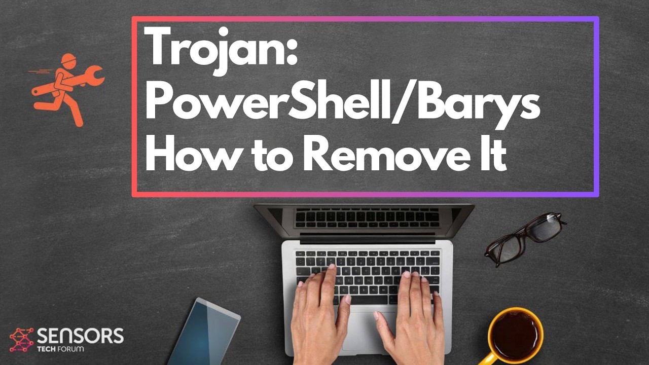 Trojan:PowerShell/Barys - How to Remove It [Working]