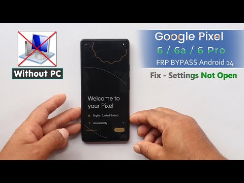 Google Pixel 6/6a/6 Pro Android 14 Frp Unlock/Bypass Without PC - Fix Setting Not Open 2024